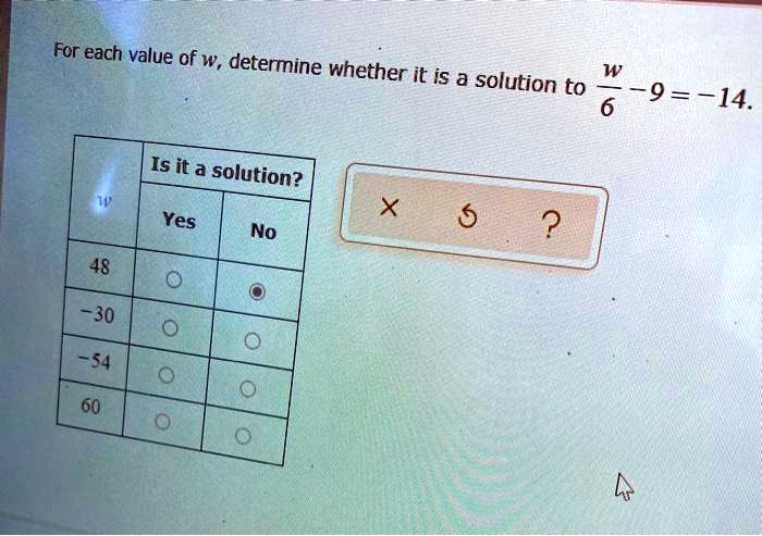 SOLVED: For each value of w, determine whether it is a solution to 9 =-14. Is it a solution? Yes ...