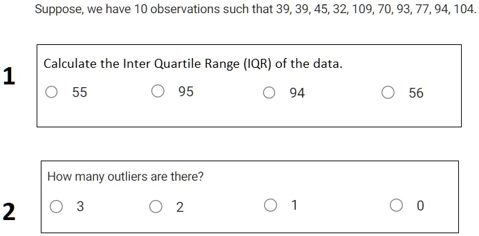 1 Suppose, we have 10 observations such that 39, 39, 45, 32, 109, 70 ...