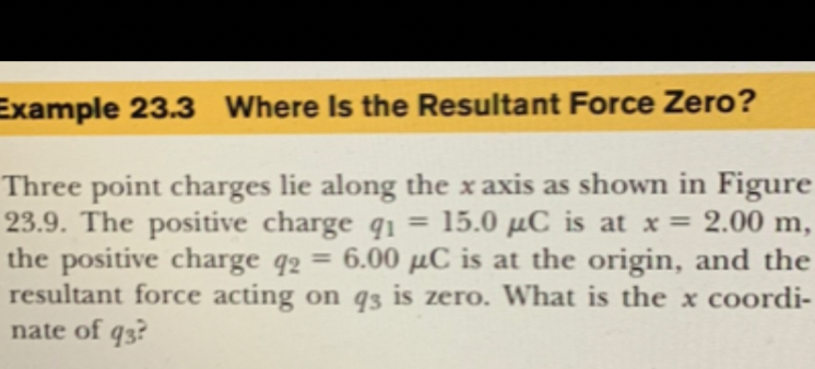 example 233 where is the resultant force zero three point charges lie along the x axis as shown ...