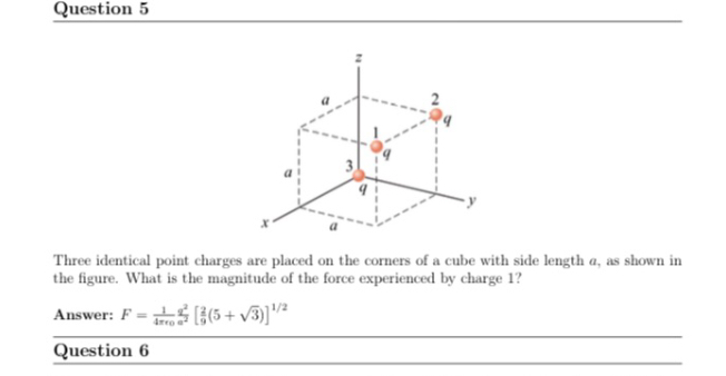 Question 5 Three identical point charges are placed on the corners of a ...