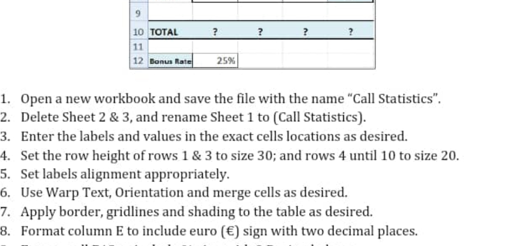 SOLVED: 1. Open a new workbook and save the file with the name "Call Statistics". 2. Delete ...