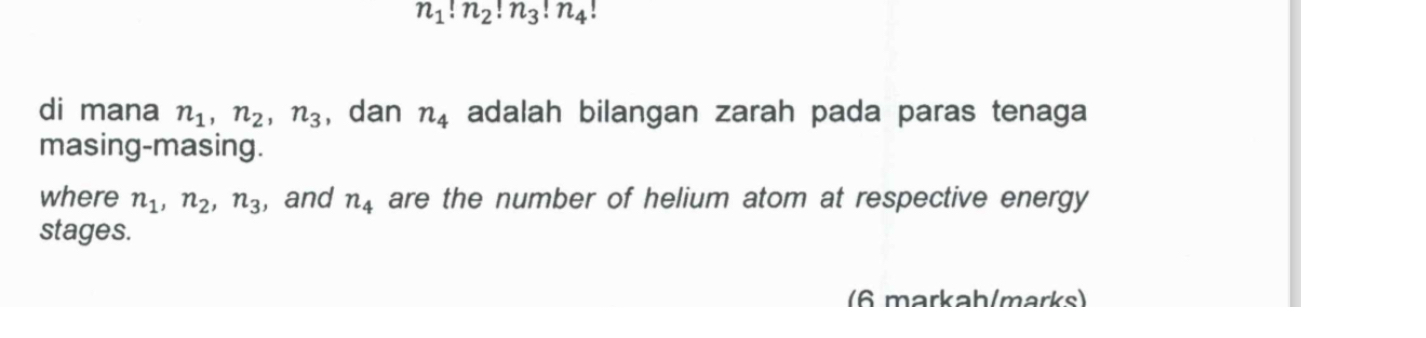 SOLVED: di mana n1, n2, n3, dan n4 adalah bilangan zarah pada paras tenaga masing-masing. where ...