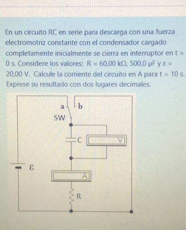 En un circuito R C en serie para descarga con una fuerza electromotriz ...