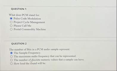 SOLVED: QUESTION 1 What does PCM stand for: Pulse Code Modulation ...