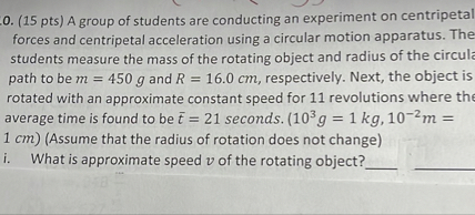 SOLVED: 0. (15 pts) A group of students are conducting an experiment on ...