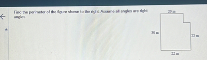Find the perimeter of the figure shown to the right. Assume all angles ...