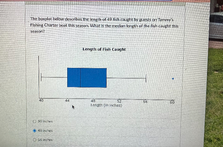 The boxplot below describes the length of 49 fish caught by guests on ...