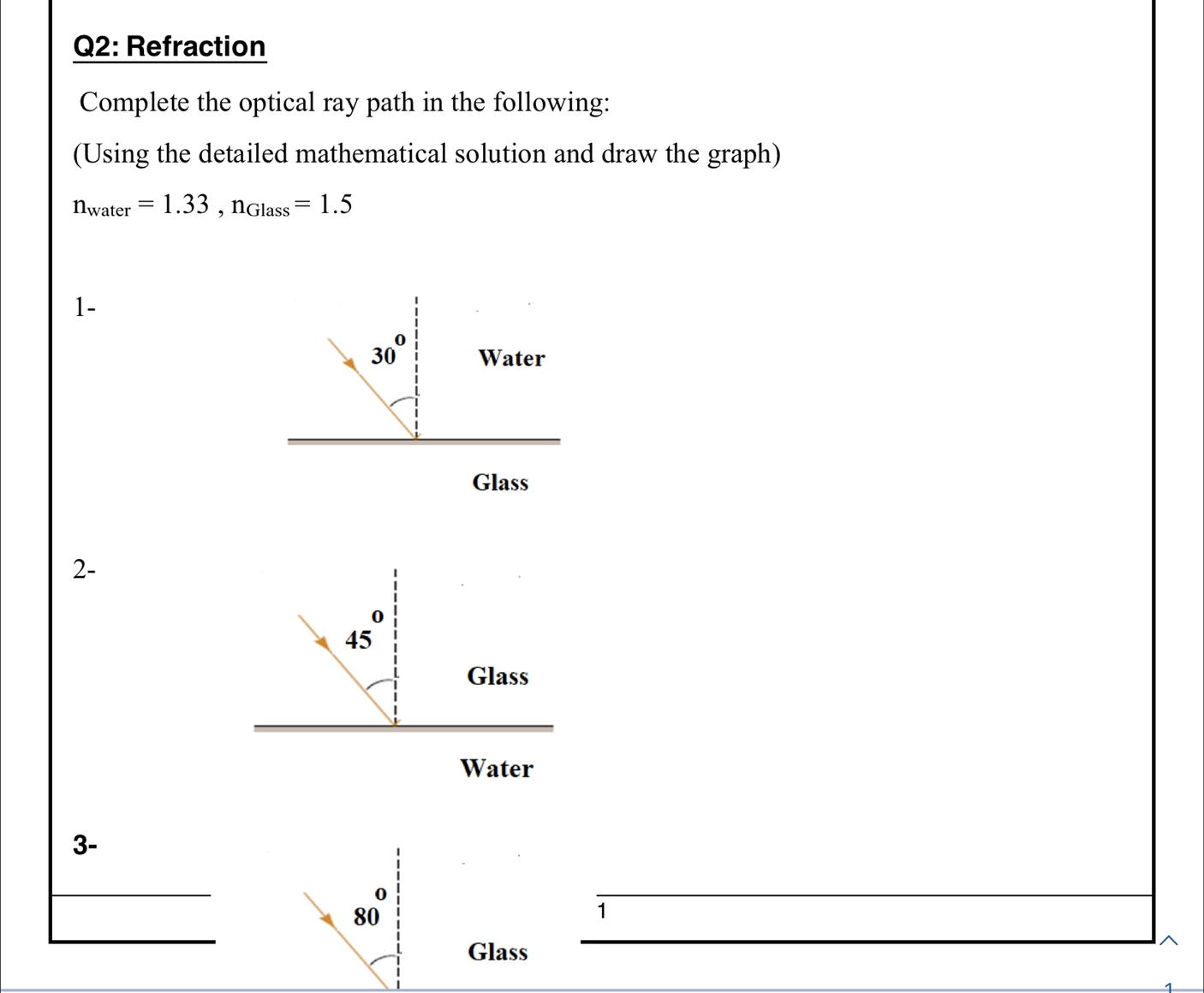 Q2: Refraction Complete the optical ray path in the following: (Using ... Q2: Refraction Complete the optical ray path in the following: (Using ...