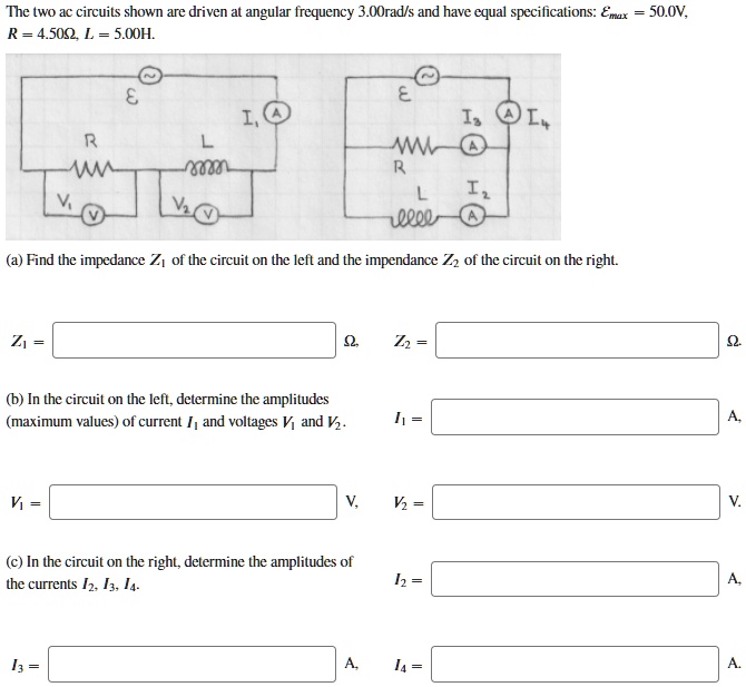 SOLVED: The two AC circuits shown are driven at angular frequency Ï ...