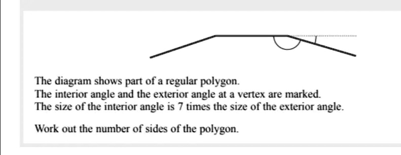SOLVED: The diagram shows part of a regular polygon The interior angle and the exterior angle at ...