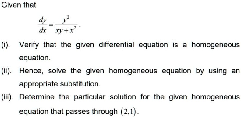 SOLVED: Given that dy dx x+x (i): Verify that the given differential ... SOLVED: Given that dy dx x+x (i): Verify that the given differential ...