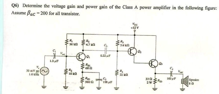 [GET ANSWER] Q6) Determine the voltage gain and power gain of the Class ...