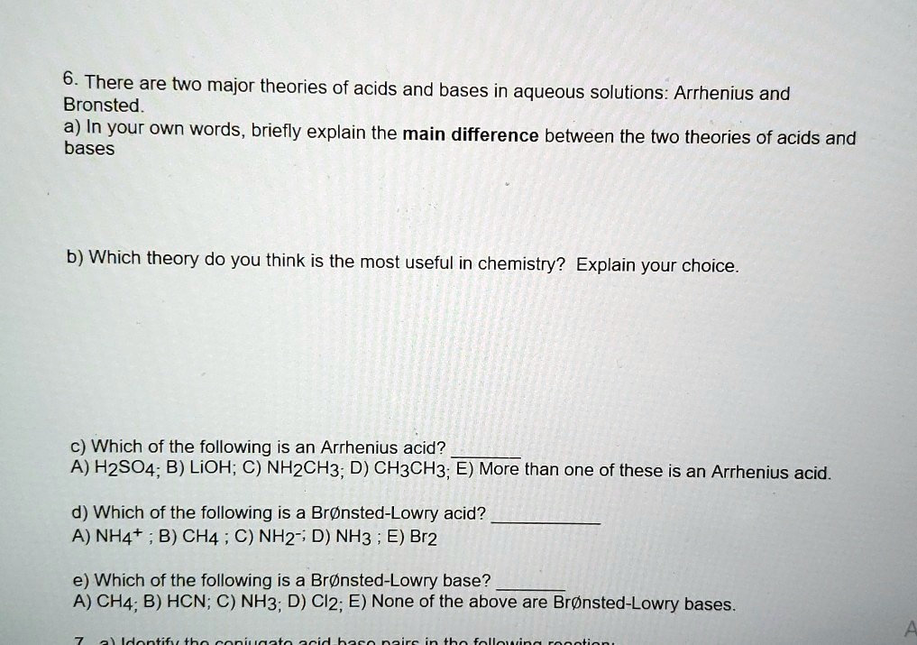6. There are two major theories of acids and bases in aqueous solutions ...