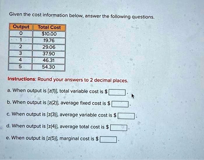 SOLVED: Given the cost information below, answer the following ...