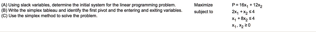 SOLVED: Using slack variables, determine the initial system for the ...
