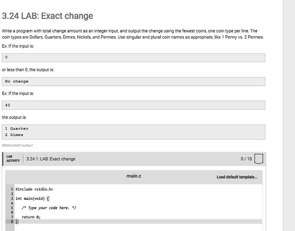3.24 LAB: Exact change (In C++) Write a program with total change amount as an integer input ...