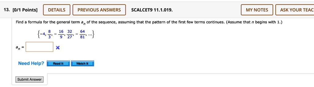 SOLVED: Find a formula for the general term a of the sequence, assuming that the pattern of the ...