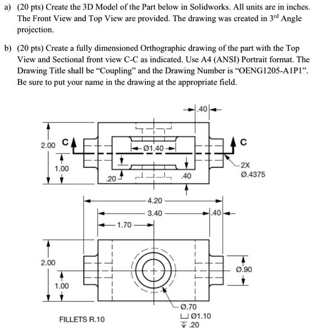 SOLVED: Create the 3D Model of the Part below in Solidworks. All units ...