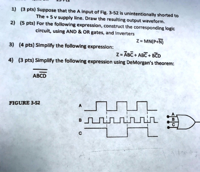 13 ptssuppose that the a input of fig3 52 is unintentionally shorted to ...