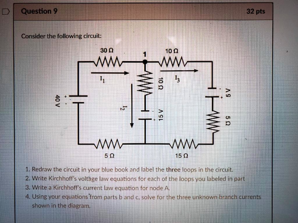 question 9 32 pts consider the following circuit 30 3 5 0 5 52 5 02 15 n 1 redraw the circuit in ...