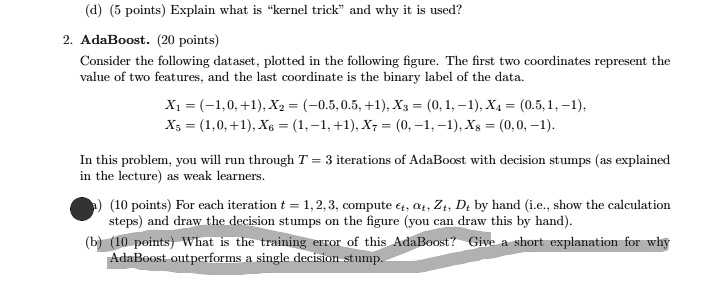 SOLVED: Texts: Adaboost training error d) (5 points) Explain what is kernel trick and why it is ...