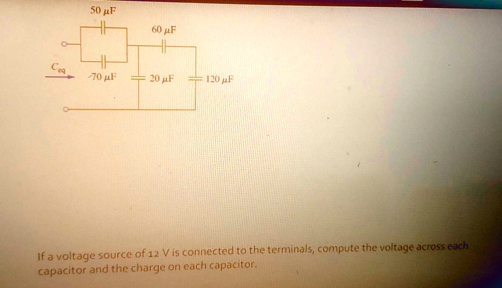SOLVED: 50F 60R Cea 70F 20F 120F If a voltage source of 12 V is connected to the terminals ...