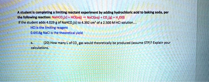 SOLVED: The student is completing a limiting reactant experiment by adding hydrochloric acid to ...