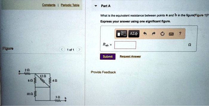 Figure Constants Periodic Table Part A What is the equivalent resistance between points a and b ...