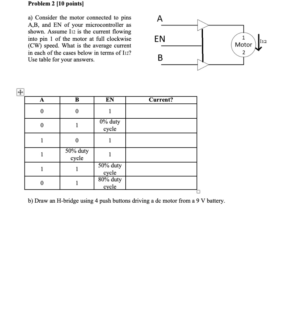 Solved Problem 2 10 Points A Consider The Motor Connected To Pins A B And En Of Your