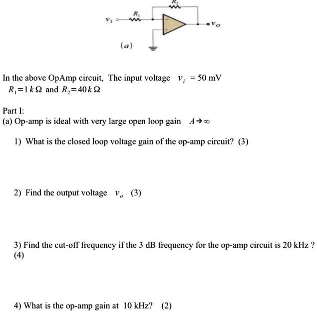 Rı(a)the above OpAmp circuit, The input voltage vı= 50 mV=1k0̆3A9 and R=40k0̆3A9I:(a) Op-amp is ...