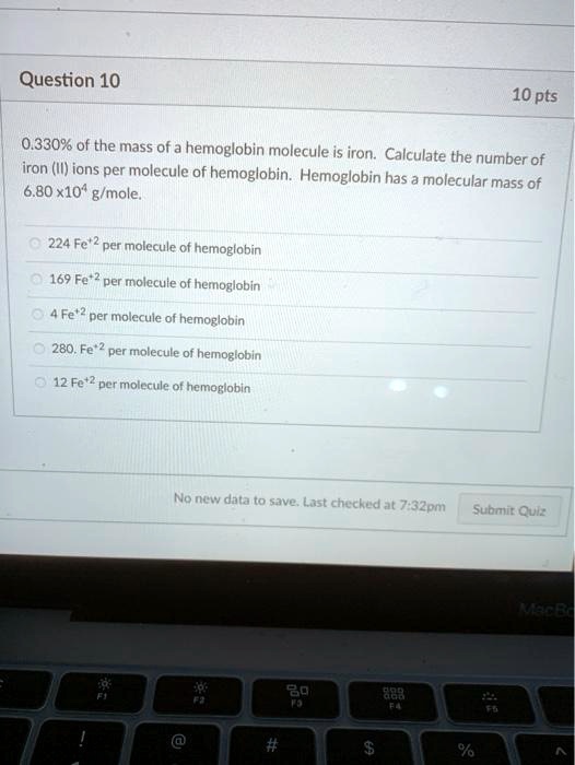 SOLVED: Question 10 10 pts 0.330% of the mass of a hemoglobin molecule ... SOLVED: Question 10 10 pts 0.330% of the mass of a hemoglobin molecule ...