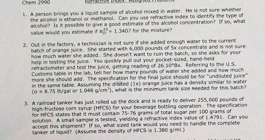 Chem 2990 Refractive Index. Assigned Problems 1. A person brings you a liquid sample of alcohol ...
