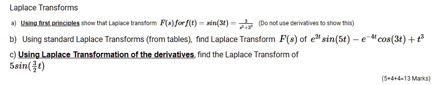 Laplace Transforms a) Using first principles show that Laplace ...