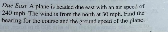 due east a plane is headed due east with an air speed of 240 mph the ...