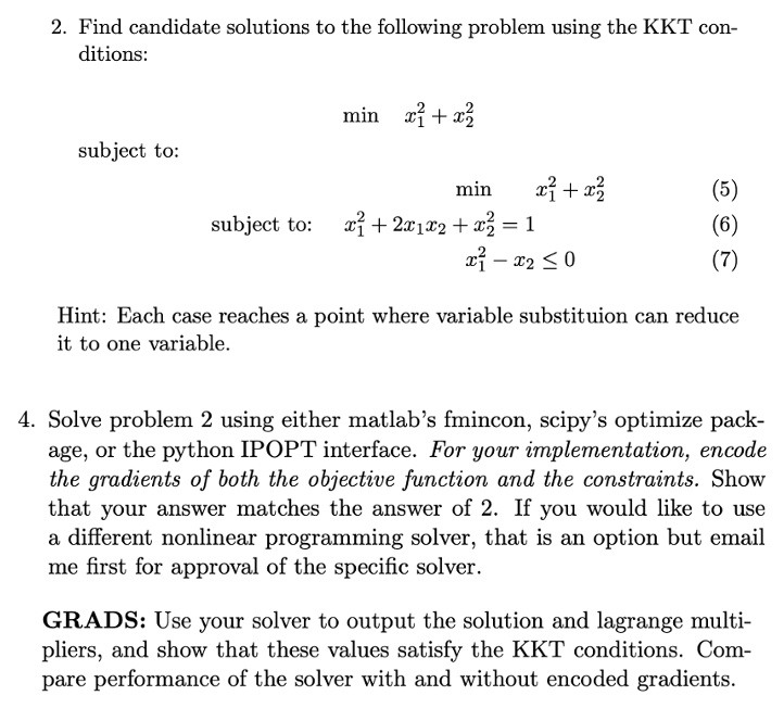 SOLVED: 2. Find candidate solutions to the following problem using the KKT con- ditions: minx ...