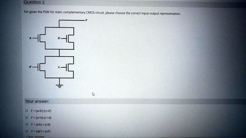 Question 2 For given the PDN for static complementary CMOS circuit ...