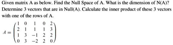given matrix a as below find the null space of a what is the dimnension ...