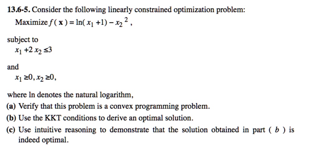 13.6-5. Consider the following linearly constrained optimization ...