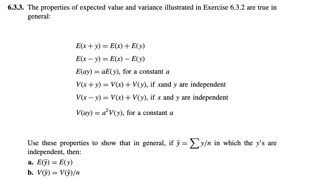 SOLVED: 6.3.3. The properties of expected value and variance illustrated in Exercise 6.3.2 are ...