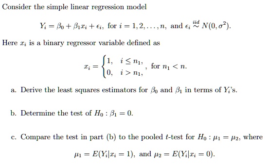 SOLVED: Consider the simple linear regression model: Yi = Bo + B1Xi + â‚¬i, for i = 1, 2, ..., n ...