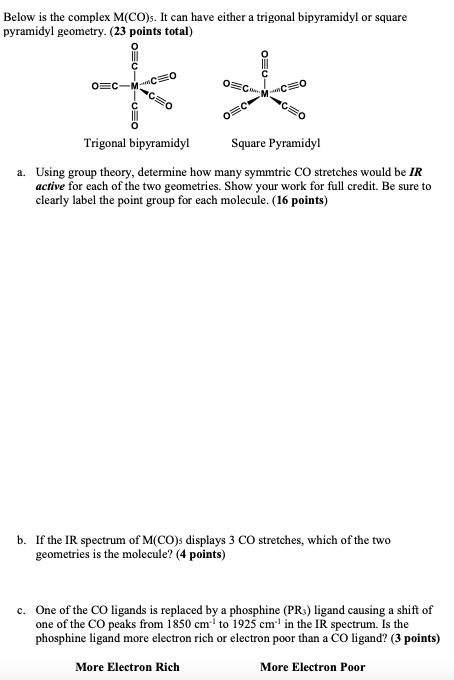 SOLVED: Below the complex M(CO);. can have either - trigonal ...