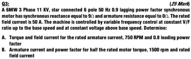 SOLVED: Q3: (25 Mark A 6 MW 3 Phase 11 KV, star connected 6 pole 50 Hz ...