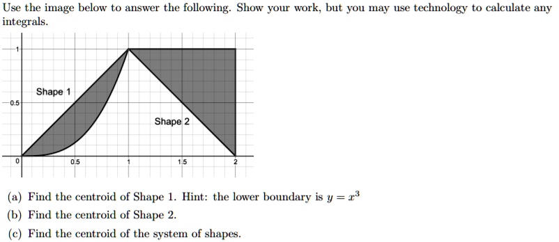 Use the image below to answer the following: Show your work; but you ...