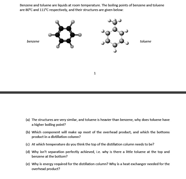 Benzene and toluene are liquids at room temperature. The boiling points ...