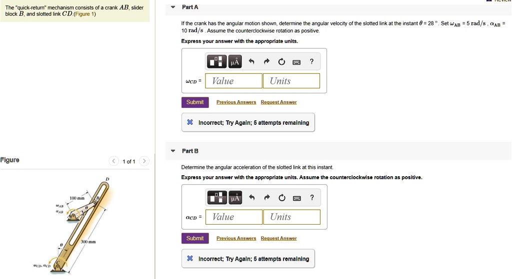 SOLVED: The quick-return mechanism consists of a crank AB, slider block B, and slotted link CD ...