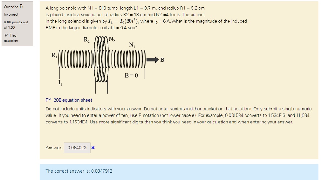 Question 5 ncoitec: A long solenoid with N1 = 819 turns, length LI = 0. ...