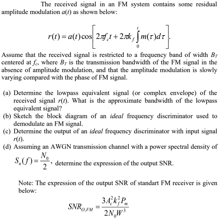 SOLVED: The received signal in an FM system contains some residual ...