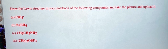 SOLVED: Draw the Lewis structure in your notebook of the following ...