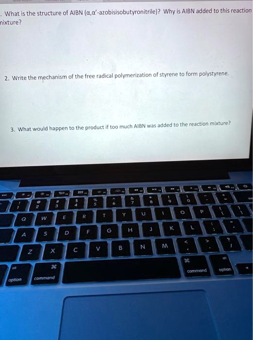 SOLVED: What is the structure of AIBN (a,a'-azobisisobutyronitrile ...