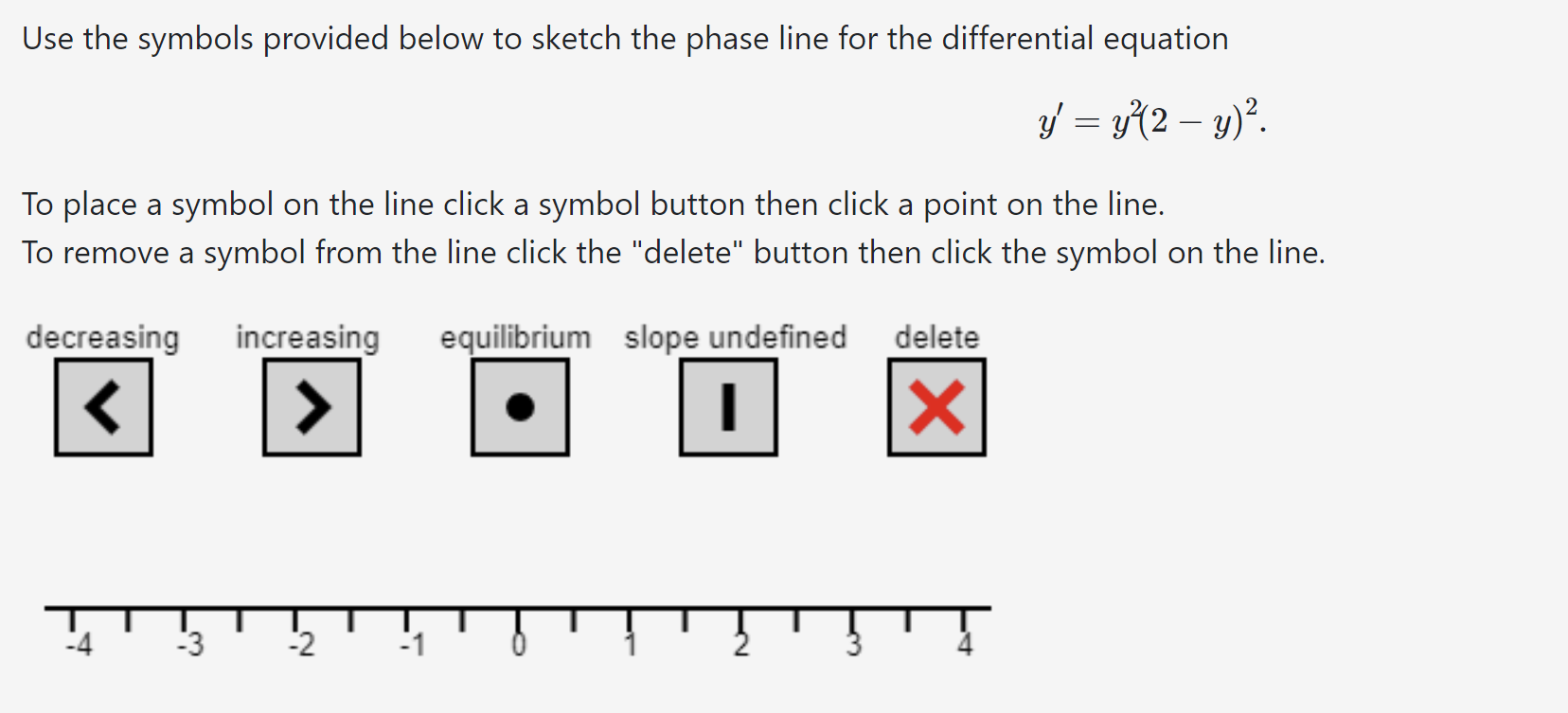 SOLVED: Use the symbols provided below to sketch the phase line for the ...